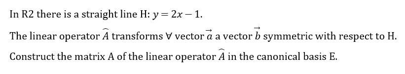 Solved In R2 there is a straight line H:y=2x−1. The linear | Chegg.com