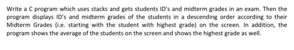Solved Write a C program which uses stacks and gets students | Chegg.com