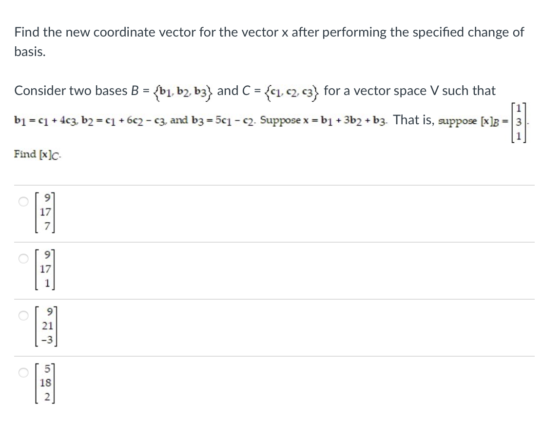 Solved Find the new coordinate vector for the vector x | Chegg.com