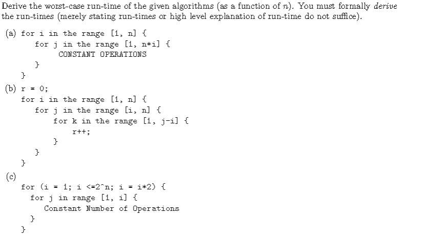 Solved Derive The Worst Case Run Time Of The Given