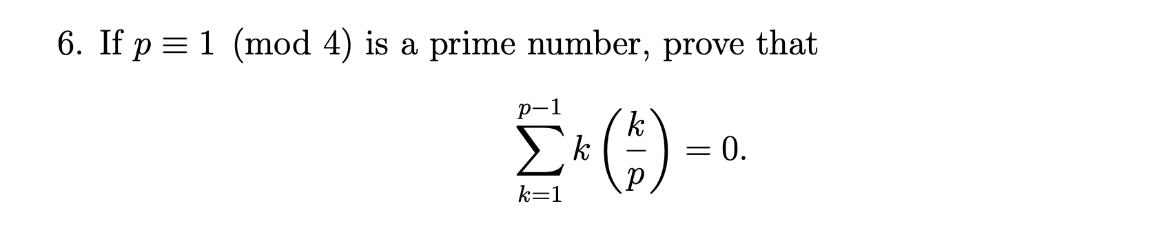 Solved 6. If p = 1 (mod 4) is a prime number, prove that p-1 | Chegg.com