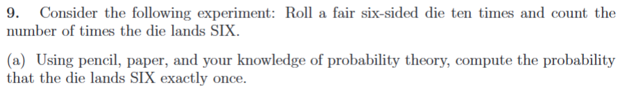 Solved 9. Consider the following experiment: Roll a fair | Chegg.com