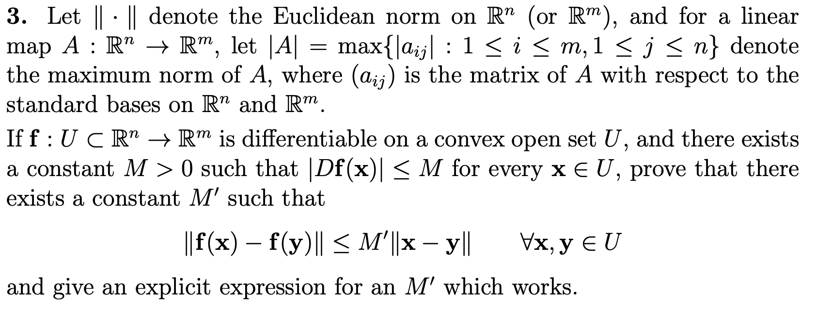 Solved 3. Let ∥⋅∥ denote the Euclidean norm on Rn (or Rm ), | Chegg.com