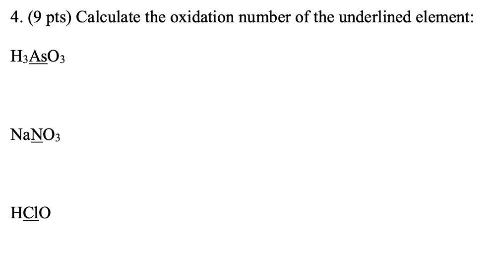 Solved 4. (9 pts) Calculate the oxidation number of the | Chegg.com