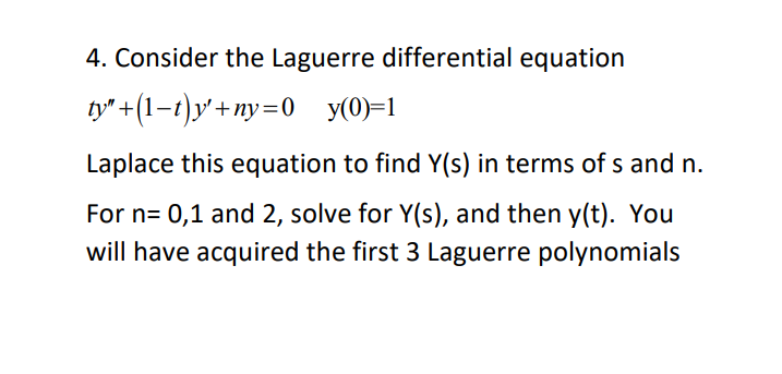Solved 4. Consider the Laguerre differential equation ty" | Chegg.com