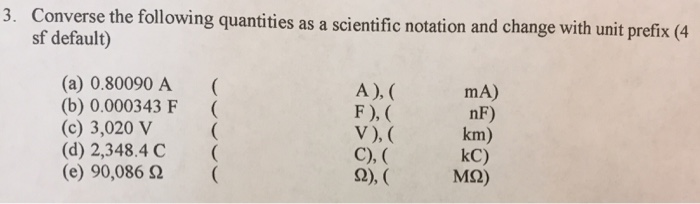 Solved converters the following quantities as Scientific | Chegg.com