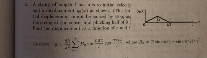 Solved 2. A string of length I has a zero initial velocity | Chegg.com