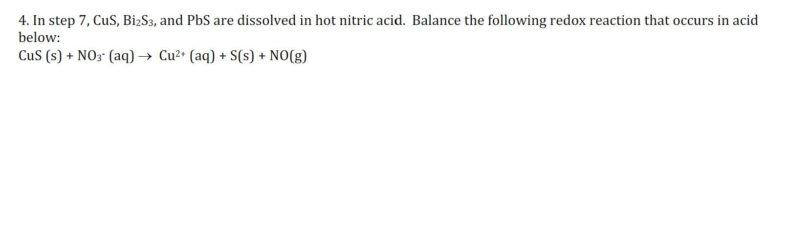 Solved 4. In step 7, CuS,Bi2 S3, and PbS are dissolved in | Chegg.com