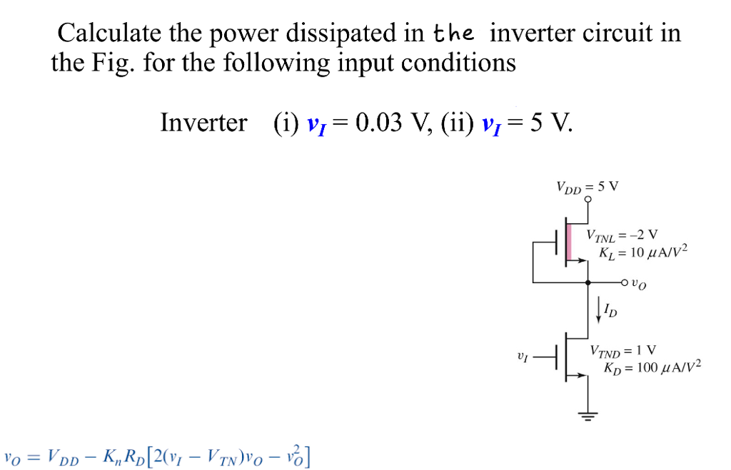 Solved Calculate the power dissipated in the inverter | Chegg.com