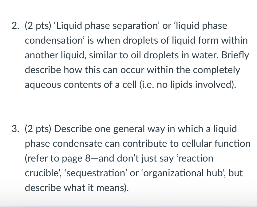 Solved 2. (2 pts) 'Liquid phase separation' or 'liquid phase | Chegg.com