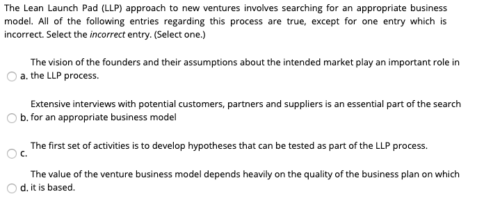 Solved The Lean Launch Pad (LLP) approach to new ventures | Chegg.com