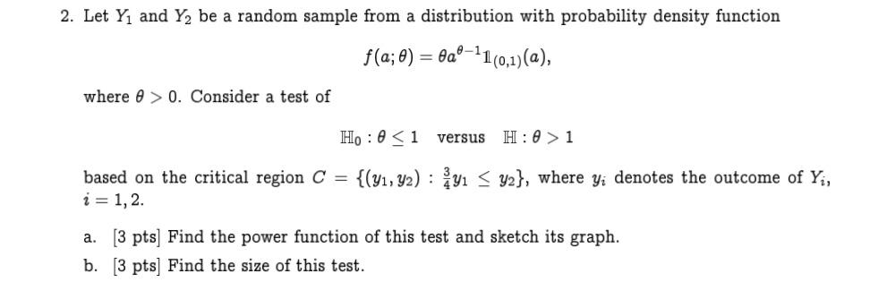 f(a;θ)=θaθ−11(0,1)(a) where θ>0. Consider a test of | Chegg.com