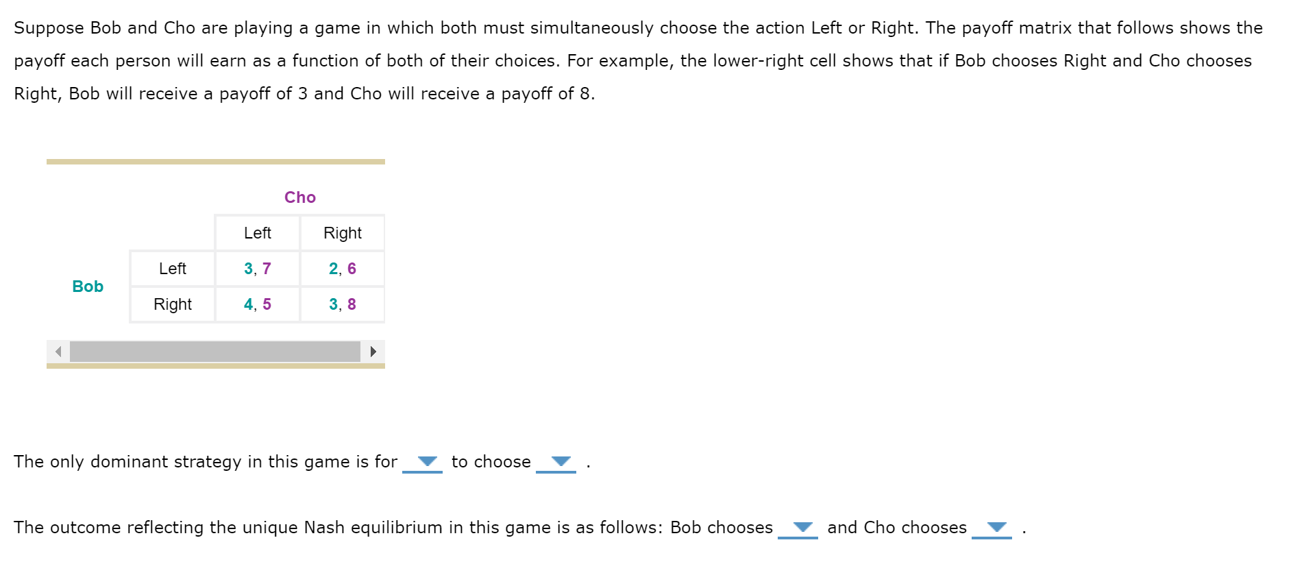 Solved the scroll down list as follows : The only dominant | Chegg.com
