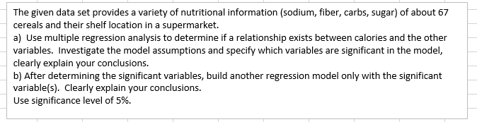 Solved The given data set provides a variety of nutritional | Chegg.com