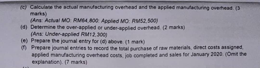 (c) Calculate the actual manufacturing overhead and | Chegg.com