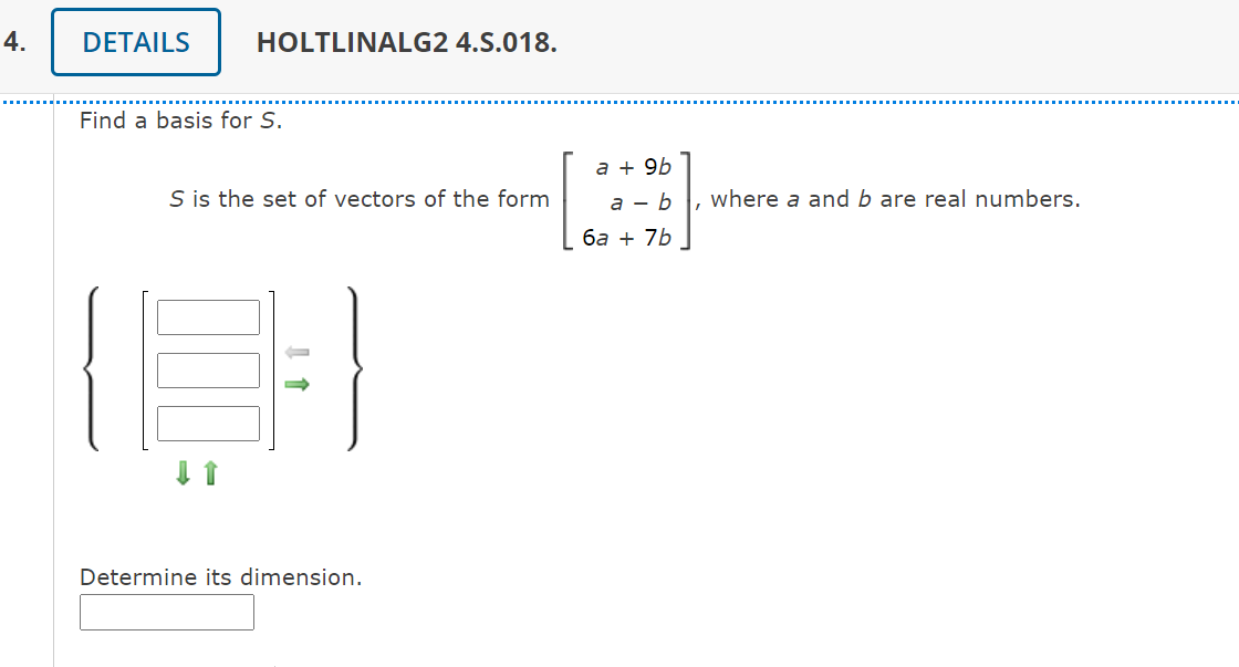 Solved 4. DETAILS HOLTLINALG2 4.S.018. Find a basis for S. a | Chegg.com Solved 4. DETAILS HOLTLINALG2 4.S.018. Find a basis for S. a | Chegg.com