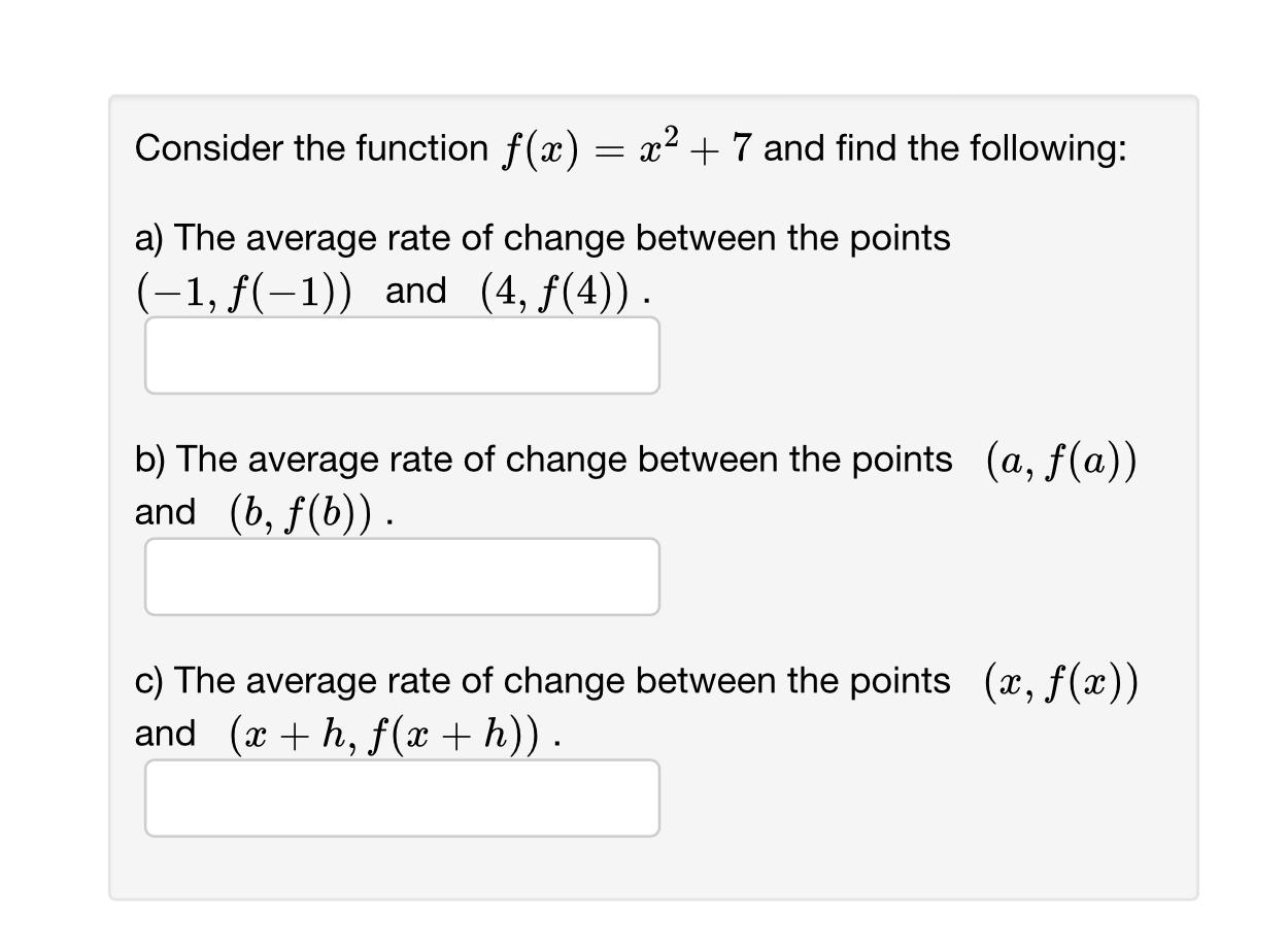 Solved Consider the function f(x)=x2+7 and find the | Chegg.com