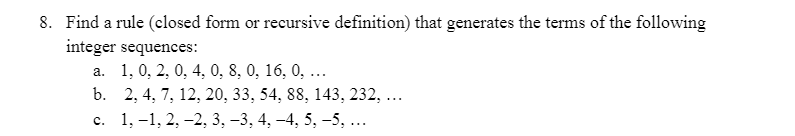 Solved 8. Find a rule (closed form or recursive definition) | Chegg.com