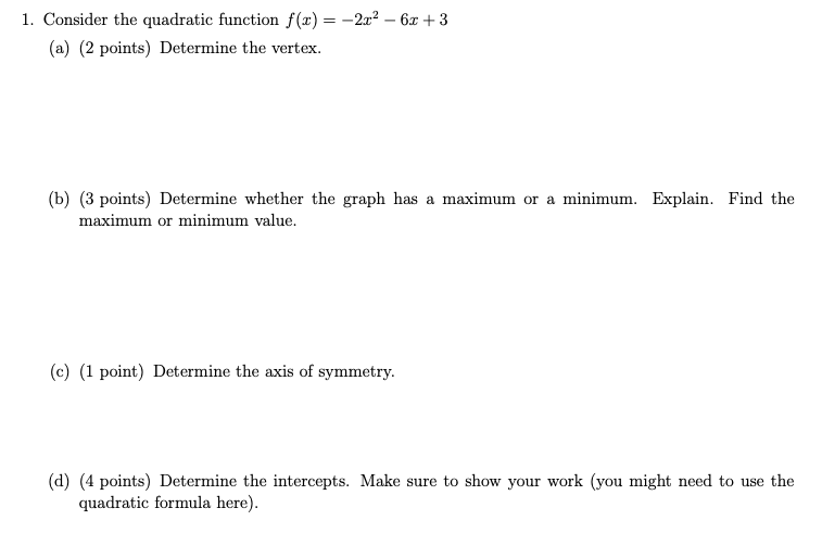Solved 1. Consider the quadratic function f(x) = -2x2 - 6x | Chegg.com