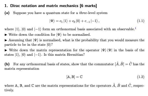 Solved 1. Dirac notation and matrix mechanics [6 marks] (a) | Chegg.com
