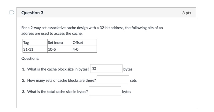 Solved DQuestion 3 3 pts For a 2-way set associative cache | Chegg.com