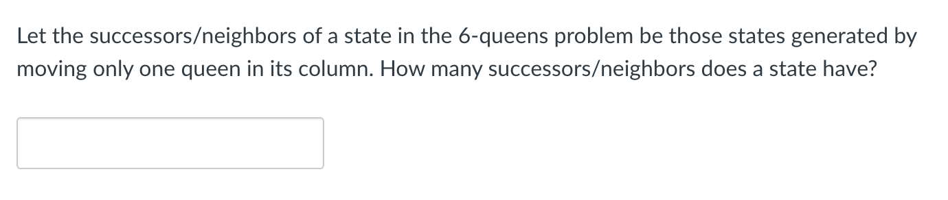 Solved The 8-queens problem can be generalized to any sized | Chegg.com