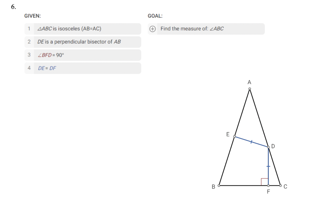 Solved 6. GIVEN: GOAL: 1 ABC is isosceles (AB=AC) Find the | Chegg.com