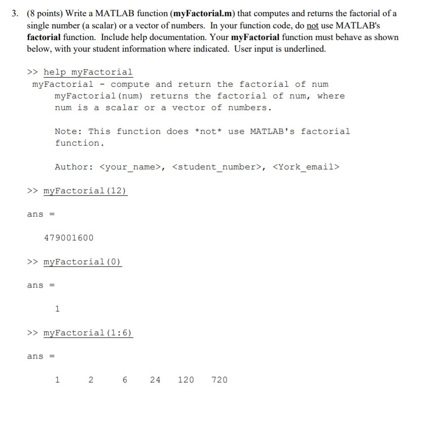 Solved 3. (8 points) Write a MATLAB function (myFactorial.m) | Chegg.com