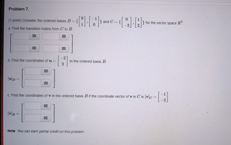 Solved Problem 7. (1 point) consider the ordered bases | Chegg.com