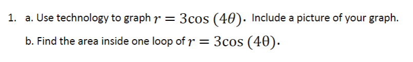 Solved 1. a. Use technology to graph \\( r=3 \\cos (4 | Chegg.com