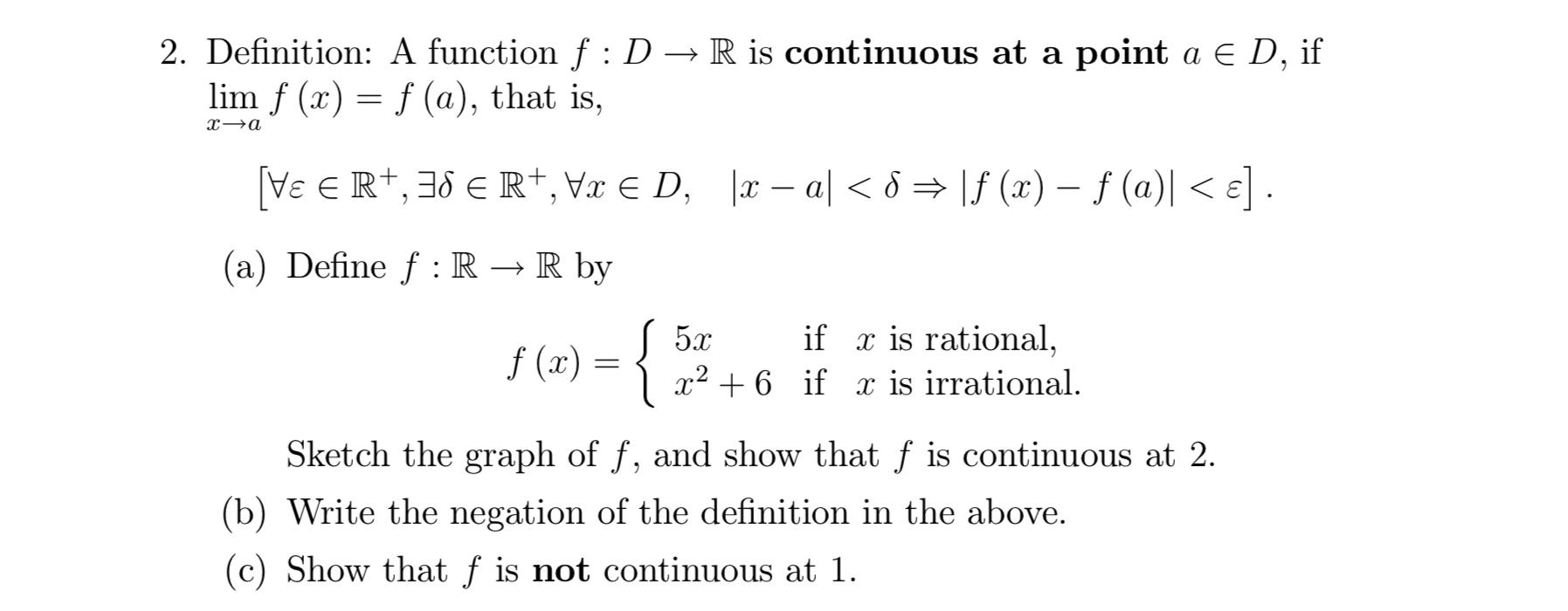 Solved 2. Definition: A function f:D→R is continuous at a | Chegg.com