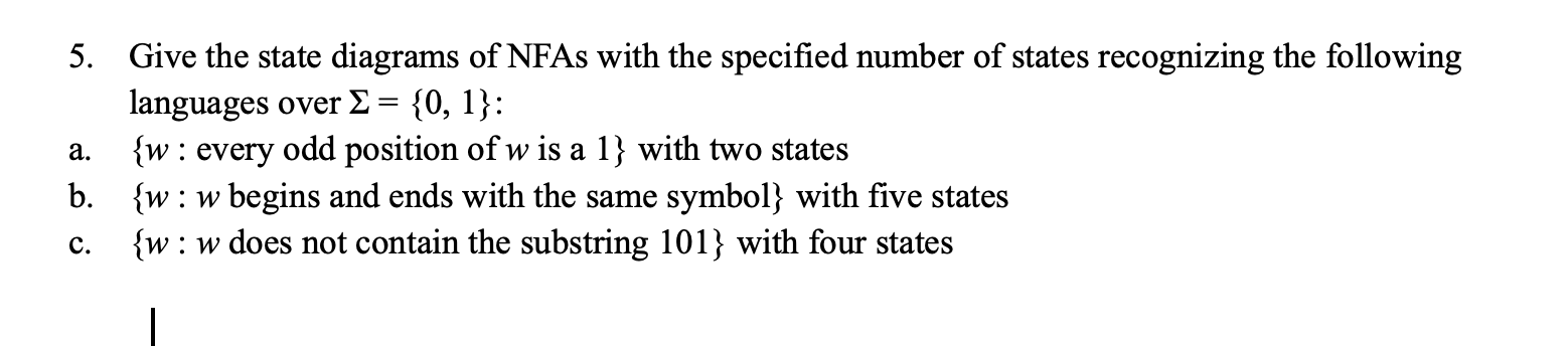 Solved 5. Give the state diagrams of NFAs with the specified | Chegg.com