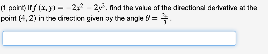 Solved (1 point) Iff (x, y) = –2x2 – 2y2, find the value of | Chegg.com