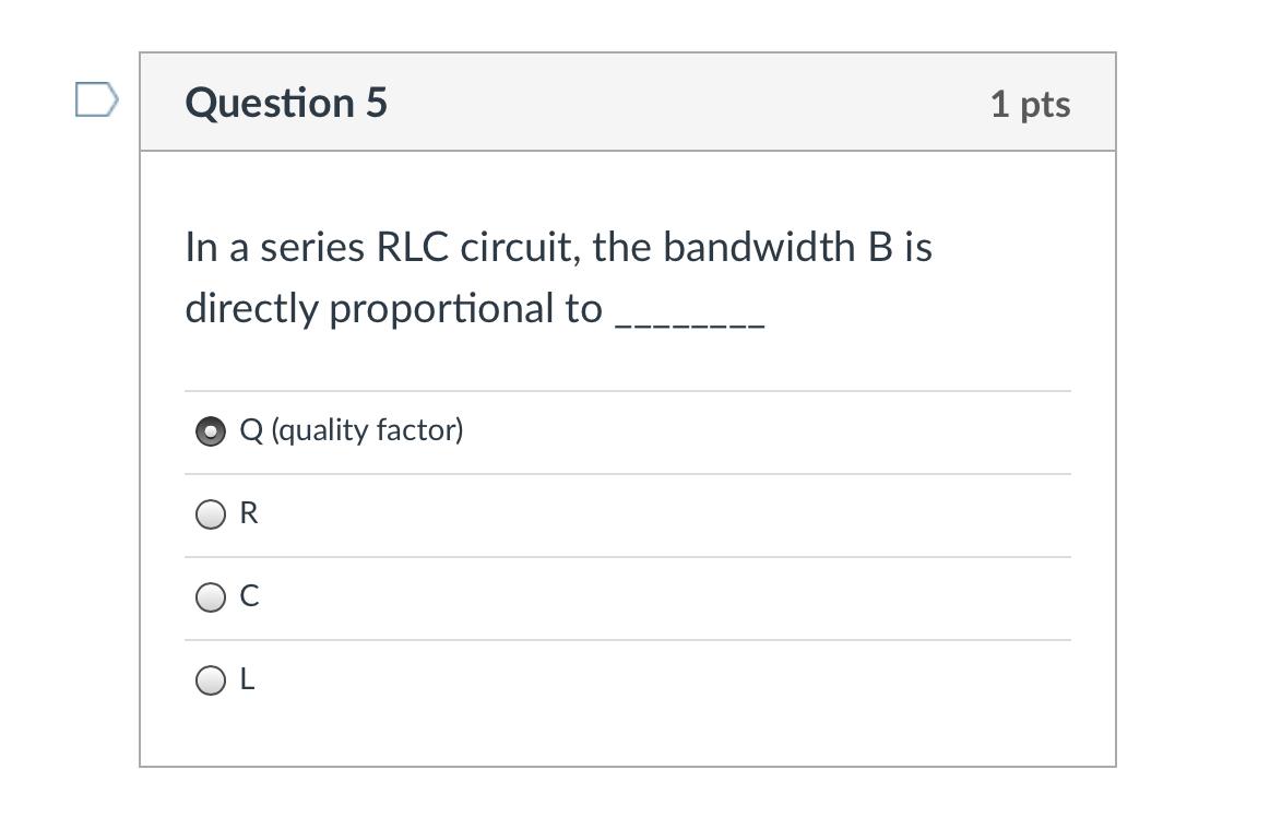 Solved Question 5 1 pts In a series RLC circuit, the | Chegg.com