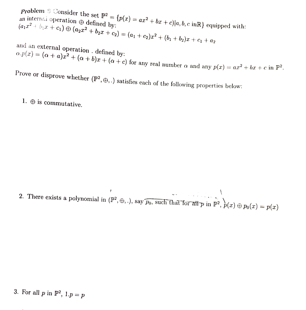 Solved Problem 3 Consider the set P2={p(x)=ax2+bx+c)∣a,b,c | Chegg.com