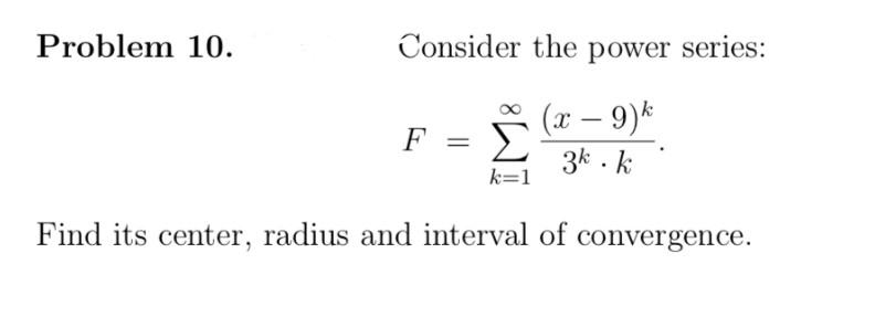 Solved Problem 10. Consider the power series: | Chegg.com