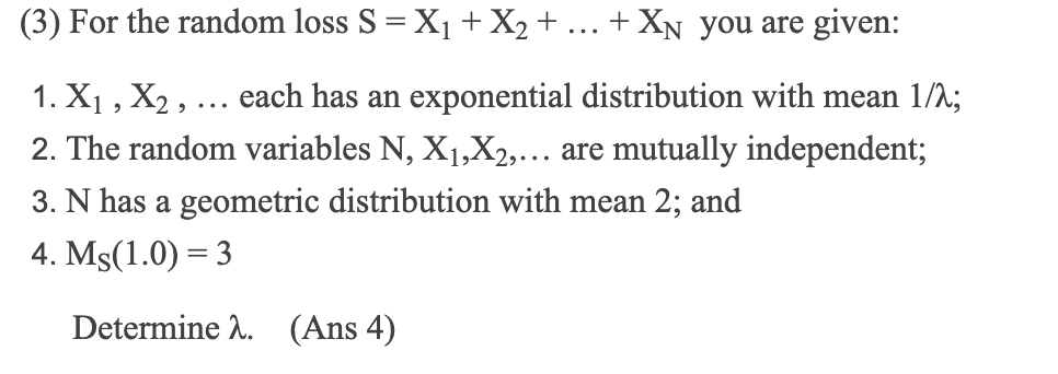 Solved (3) For the random loss S = X1 + X2 + ... + Xn you | Chegg.com