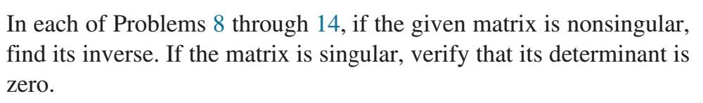 Solved In each of Problems 8 through 14, if the given matrix | Chegg.com