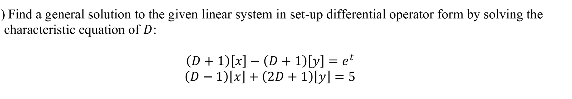 Solved ) Find a general solution to the given linear system | Chegg.com