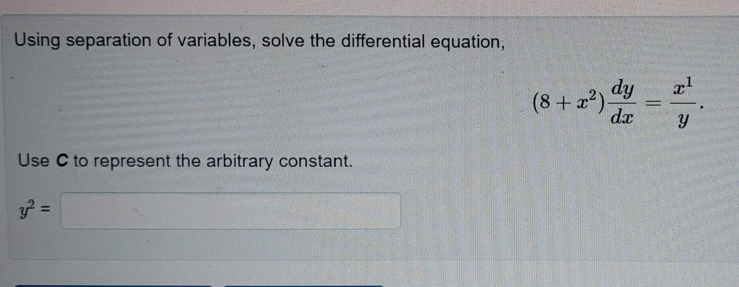 Solved Using separation of variables, solve the differential | Chegg.com