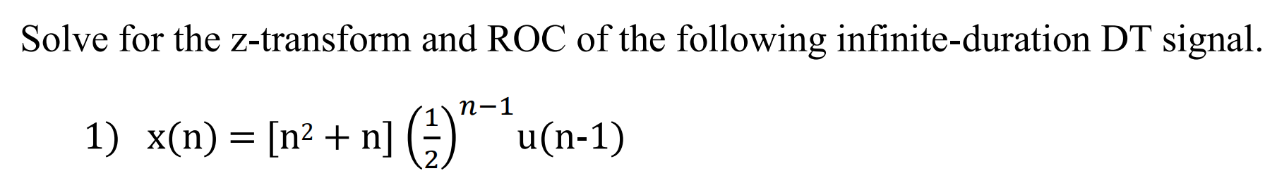 Solved Solve for the z-transform and ROC of the following | Chegg.com