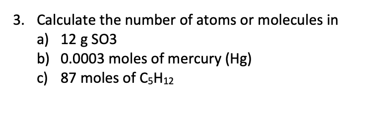 Solved 3. Calculate the number of atoms or molecules in a) | Chegg.com