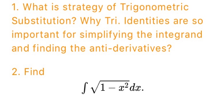 Solved 1. What is strategy of Trigonometric Substitution? | Chegg.com
