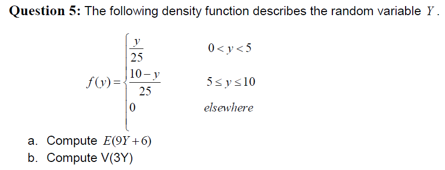 Solved Question 5: The following density function describes | Chegg.com