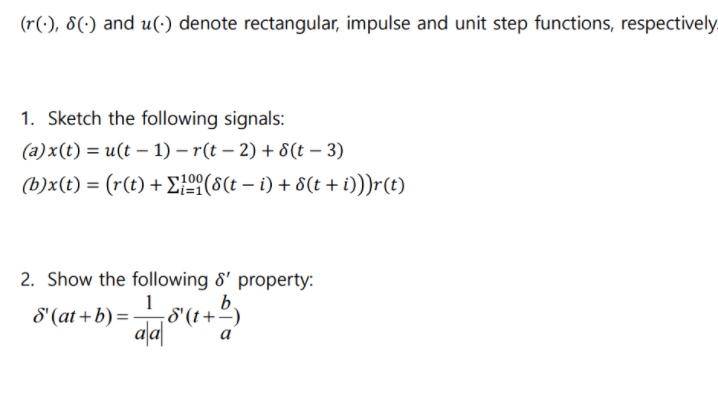 Solved (ro), 8(.) and u) denote rectangular, impulse and | Chegg.com