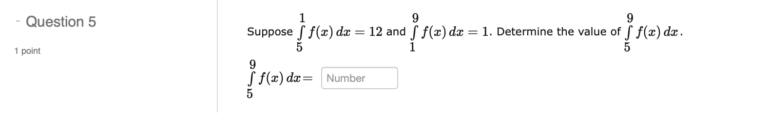 Solved Suppose ∫51f(x)dx=12 and ∫19f(x)dx=1. Determine the | Chegg.com