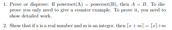 Solved 1. Prove or disprove: If powerset (A)=powerset(B), | Chegg.com