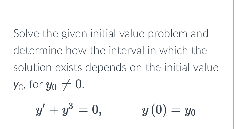 Solved Solve the given initial value problem and determine | Chegg.com
