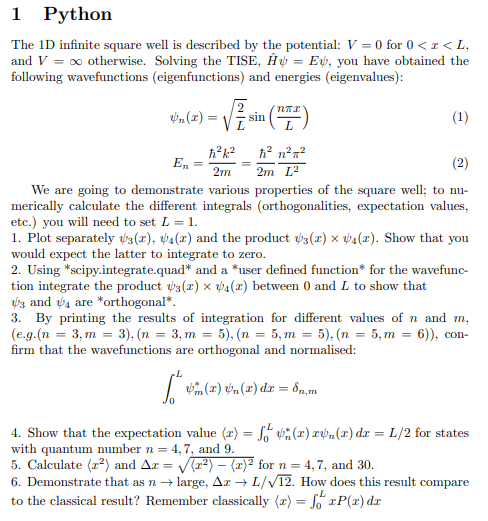 Solved 1 Python The 1D infinite square well is described by | Chegg.com