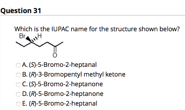 Solved Question 31 Which is the IUPAC name for the structure | Chegg.com